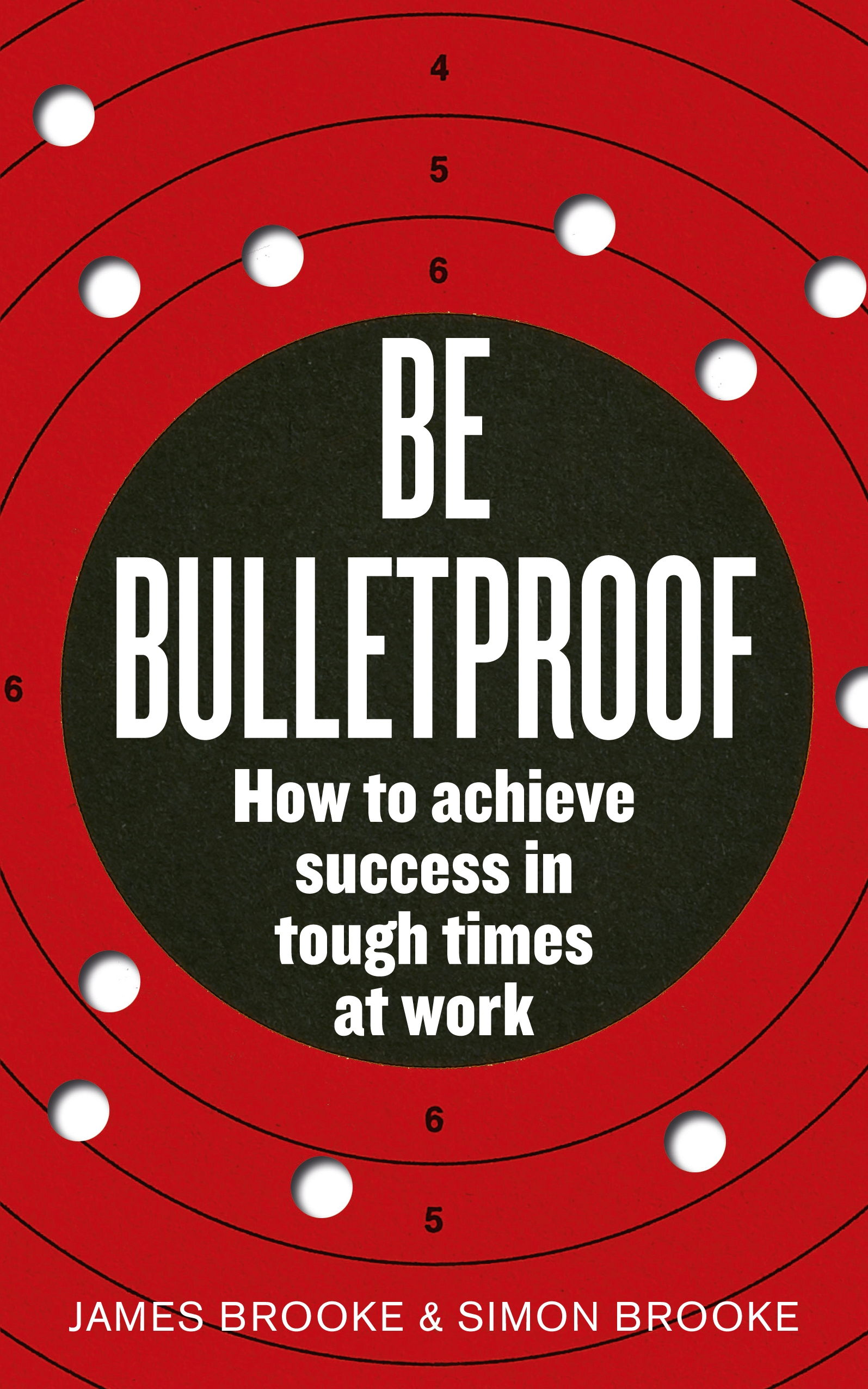 Be Bulletproof by James Brooke - Penguin Books New Zealand