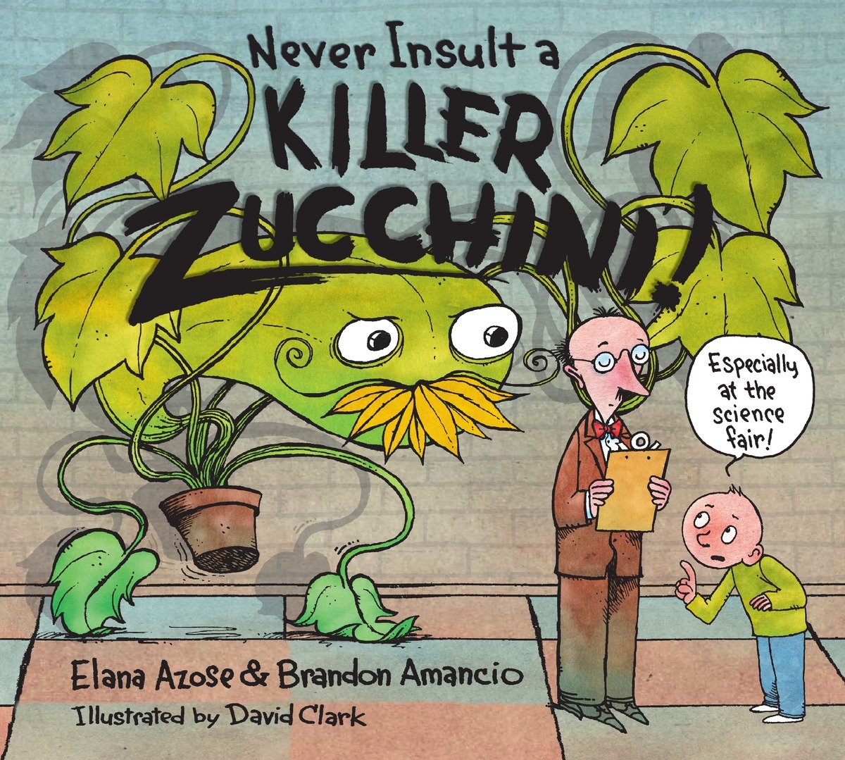Never Insult a Killer Zucchini by Elana Azose - Penguin Books New Zealand