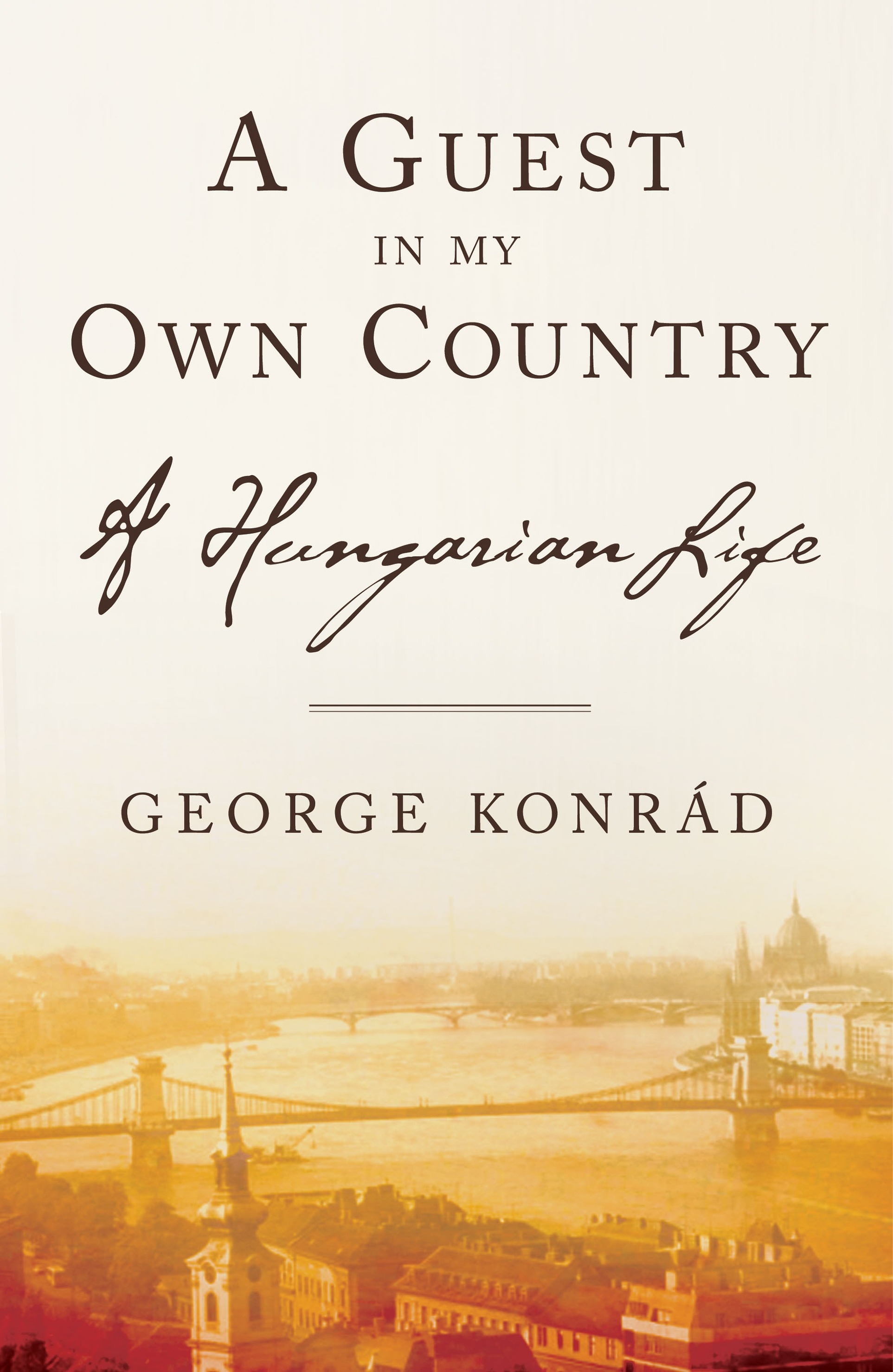 A Guest in My Own Country by George Konrad - Penguin Books Australia