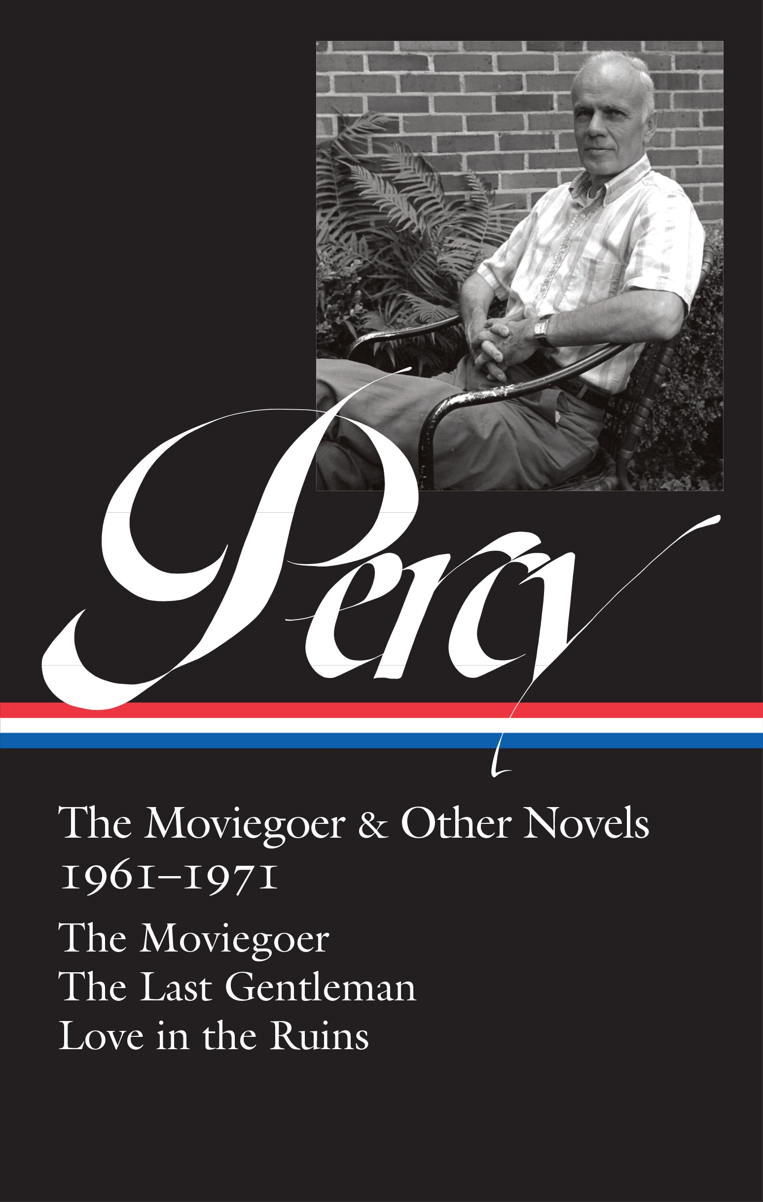 Walker Percy: The Moviegoer & Other Novels 1961-1971 (LOA #380) by ...