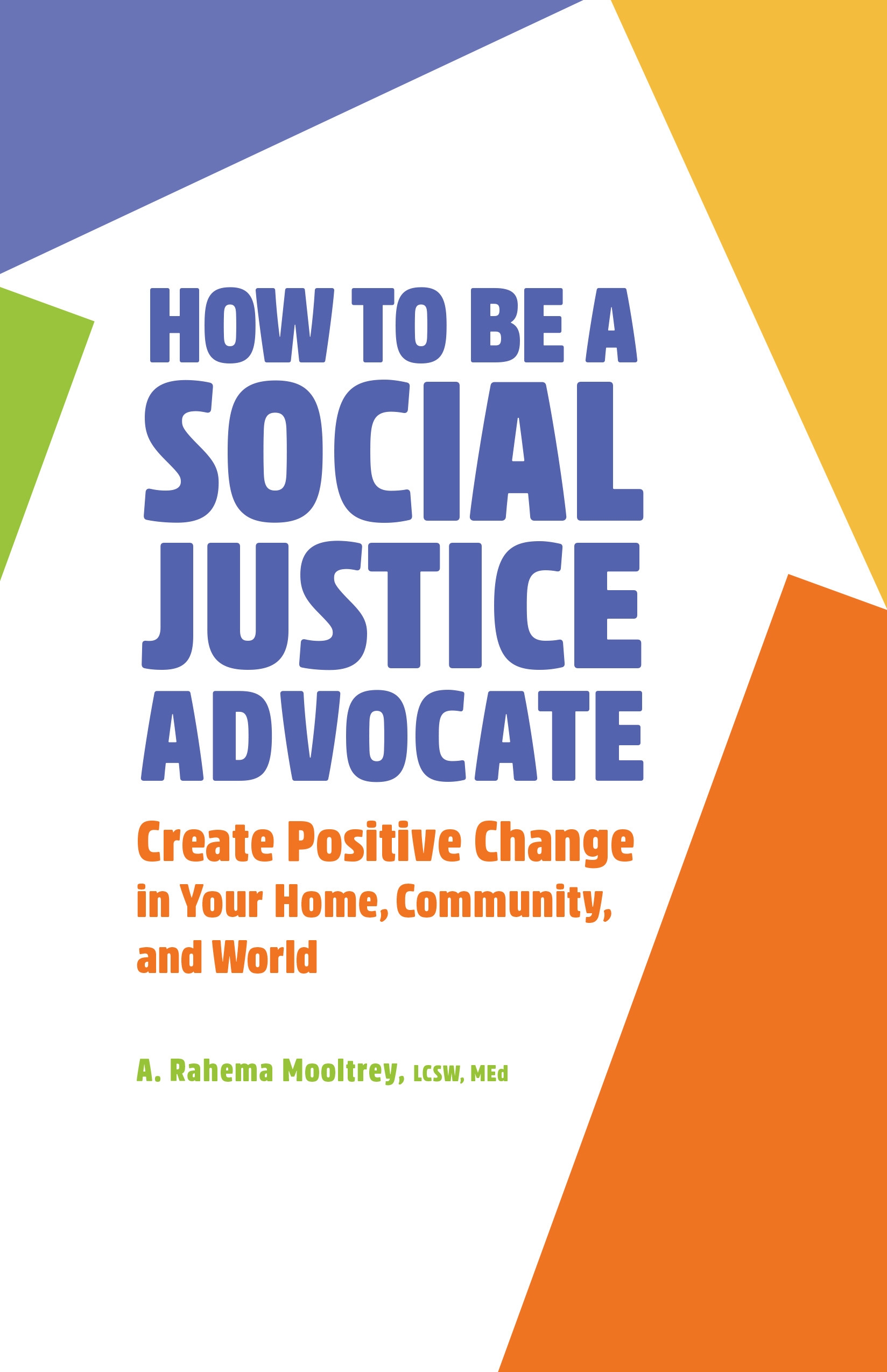 How to Be A Social Justice Advocate by A. Rahema Mooltrey LCSW, MEd ...