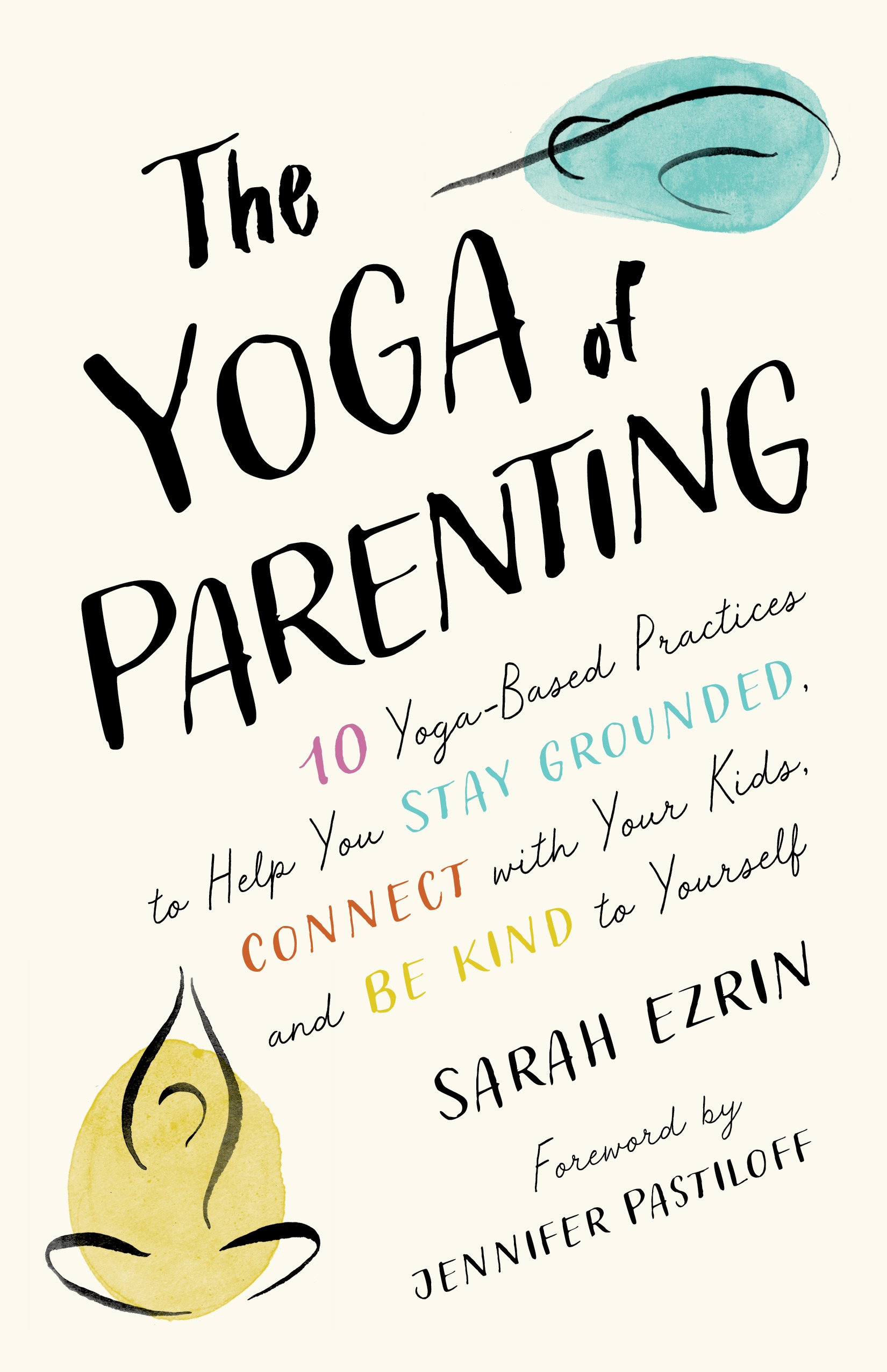The Yoga of Parenting by Sarah Ezrin - Penguin Books Australia