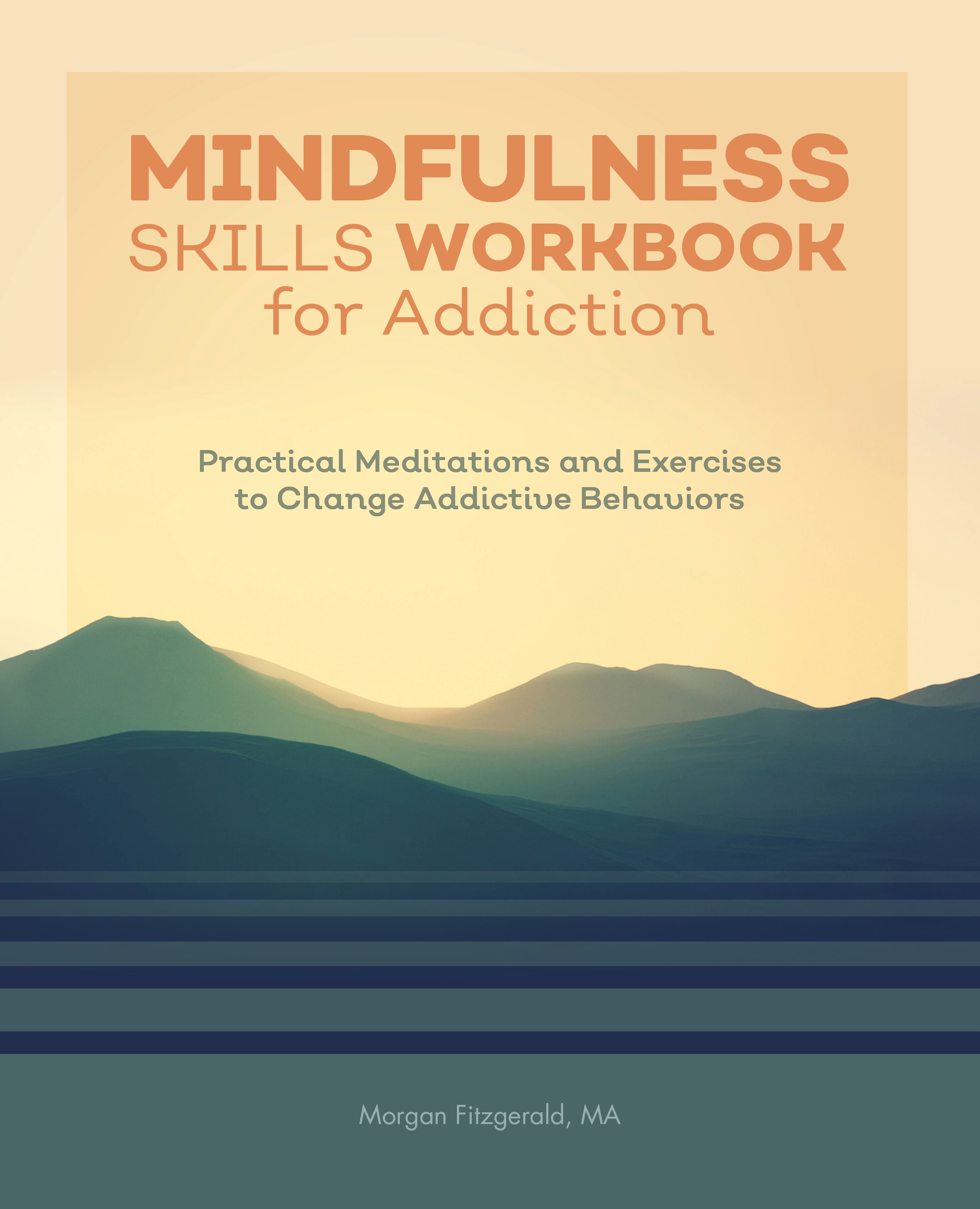 Mindfulness Skills Workbook for Addiction by Morgan Fitzgerald MA ...