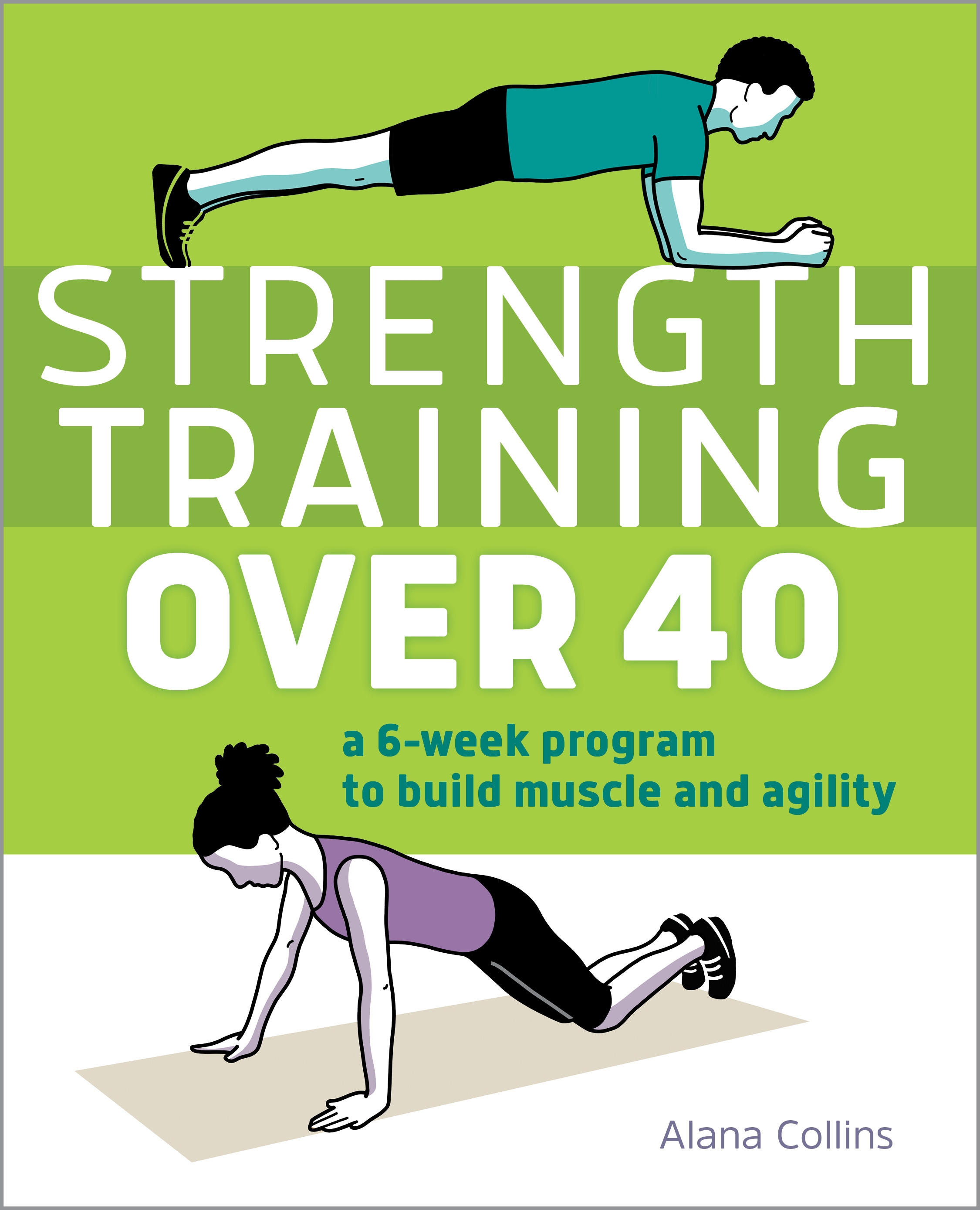 Strength Training Over 40 by Alana Collins - Penguin Books Australia