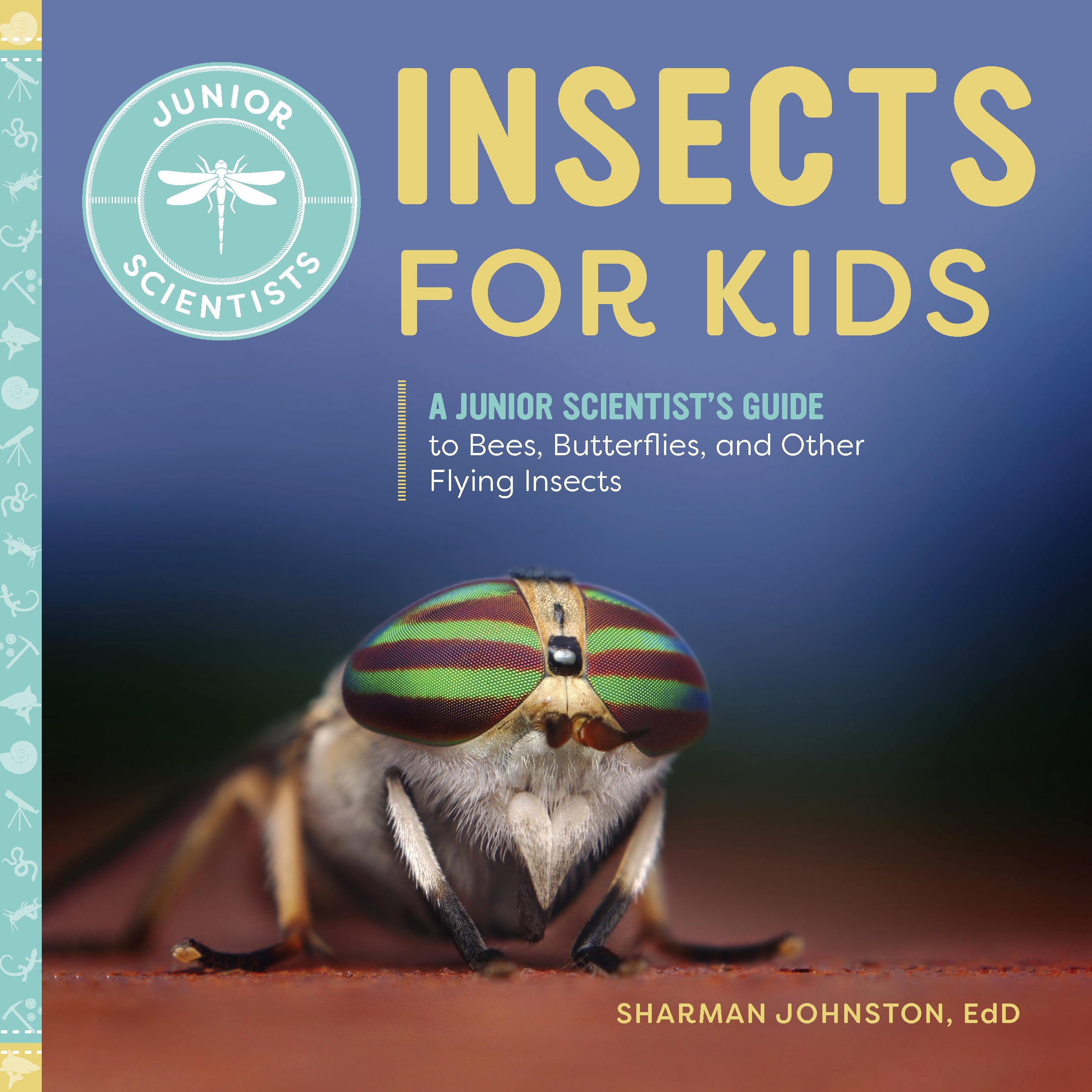 Insects for Kids by Sharman Johnston EdD - Penguin Books Australia