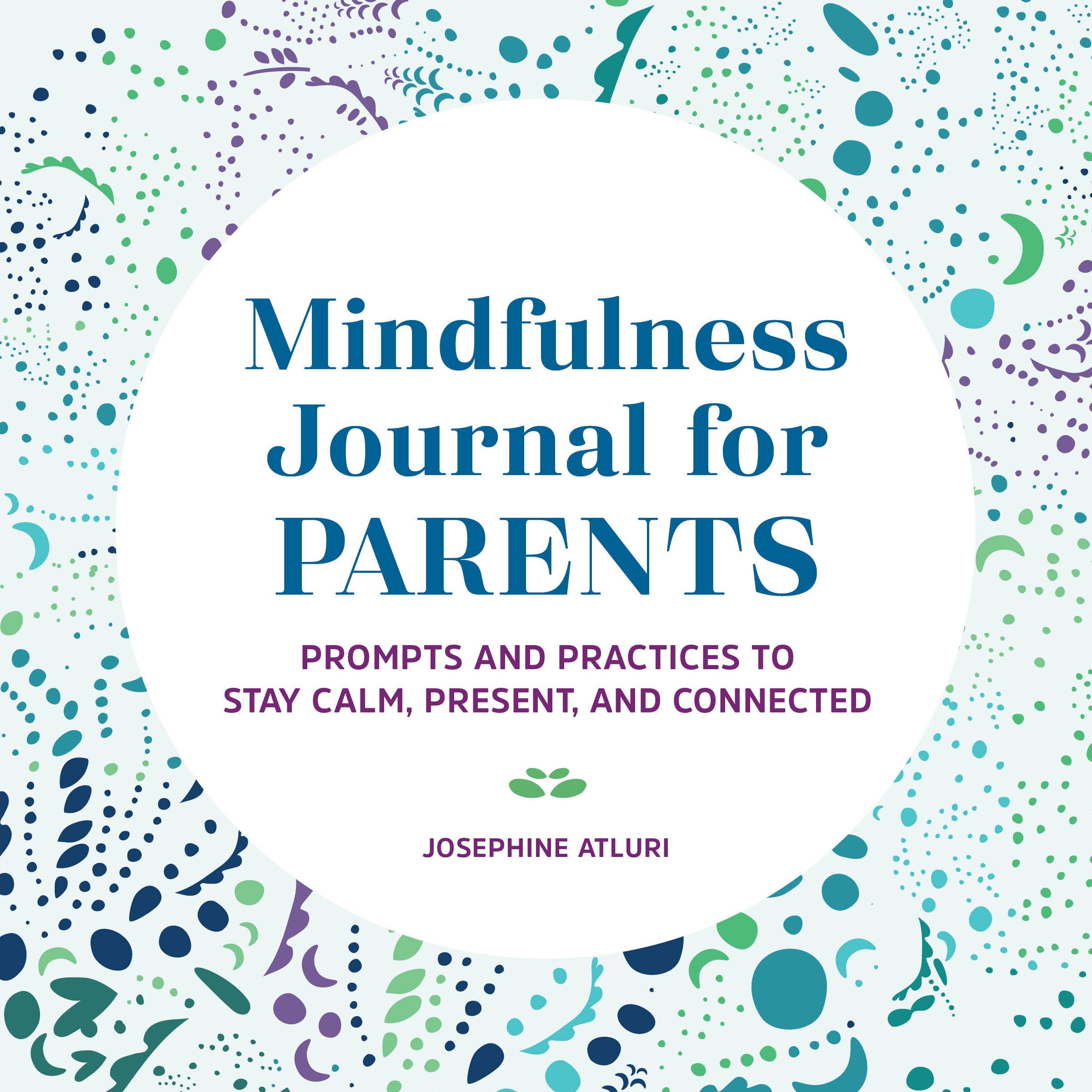 Mindfulness Journal for Parents by Josephine Atluri - Penguin Books ...