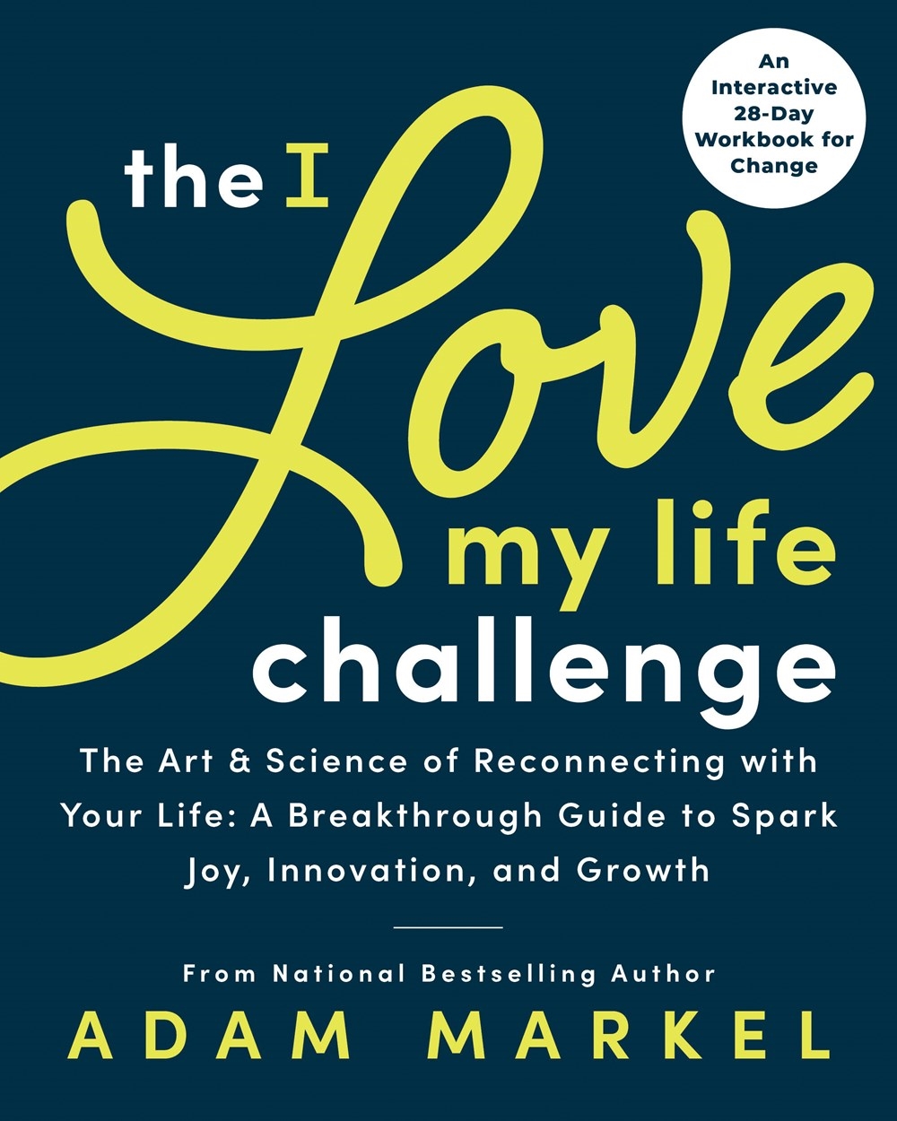 The I Love My Life Challenge by Adam Markel - Penguin Books New Zealand