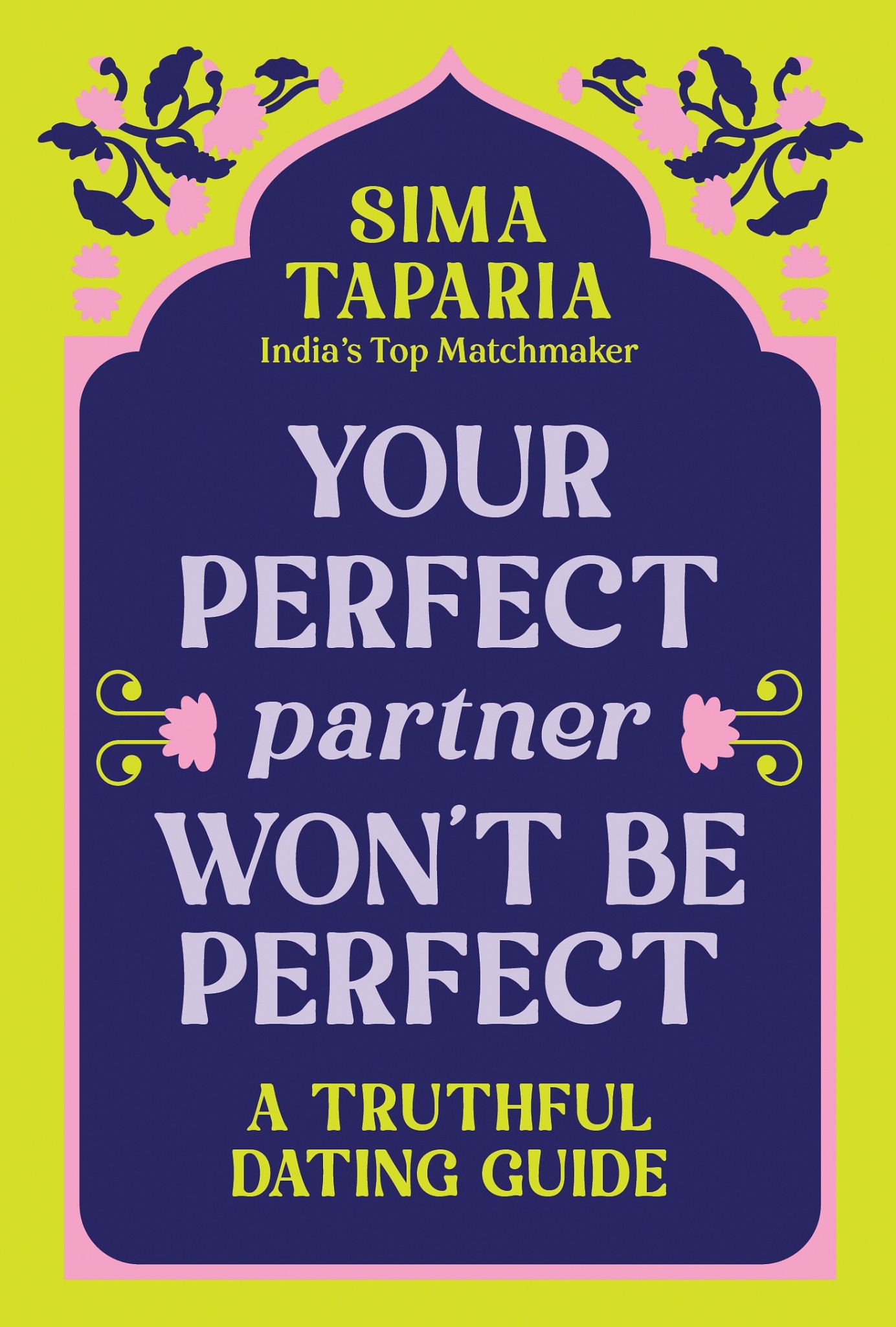 Your Perfect Partner Won't Be Perfect by Sima Taparia - Penguin Books ...