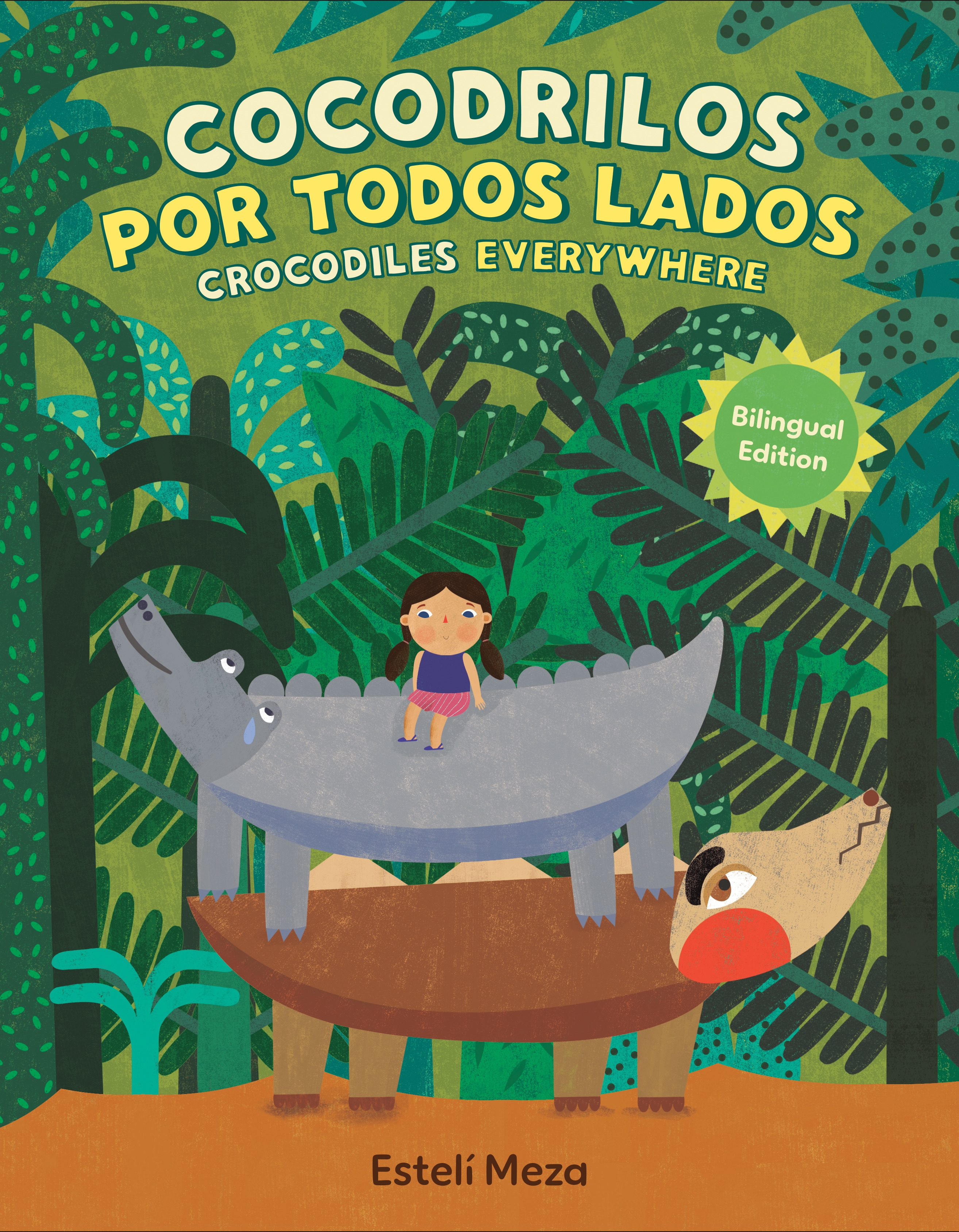 Crocodiles Everywhere/Cocodrilos por todos lados (Bilingual English ...